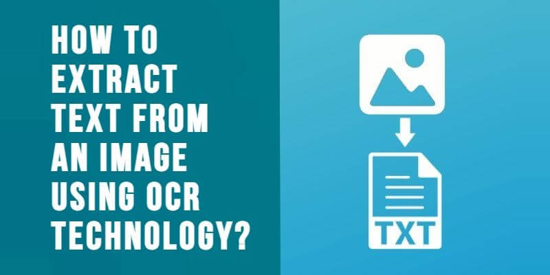 How To Extract Text From An Image Using OCR Technology?
