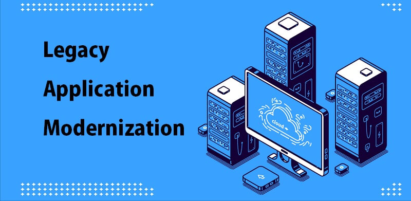 Legacy Application Modernization: A Step-by-Step Guide